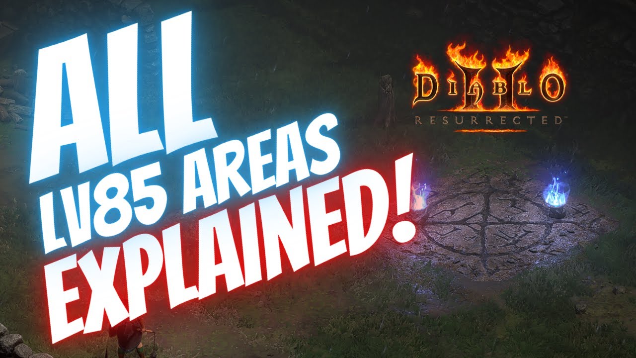 D2R - A Guide To ALL Level 85 Areas Including 2.4 For Magic Finding w ...