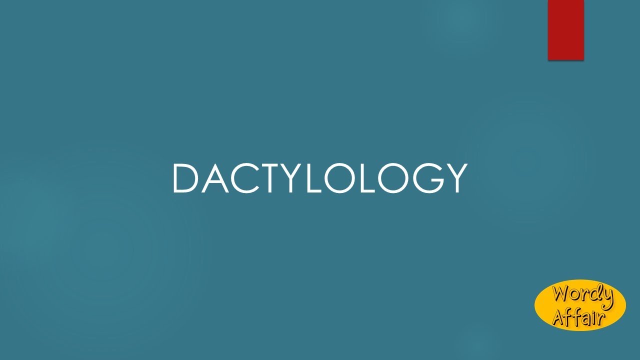 Dactylology Meaning - YouTube