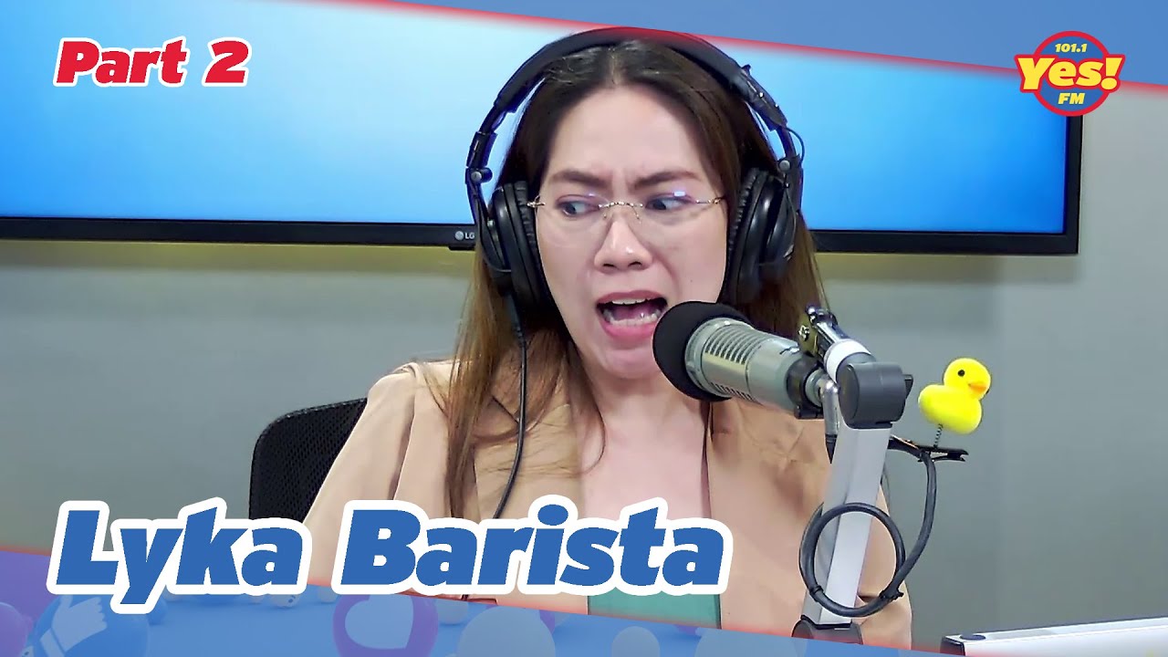Lyka Barista (March 25, 2024) | PART 2 - YouTube