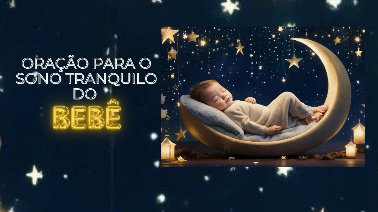 Oração para o sono tranquilo do bebê - YouTube