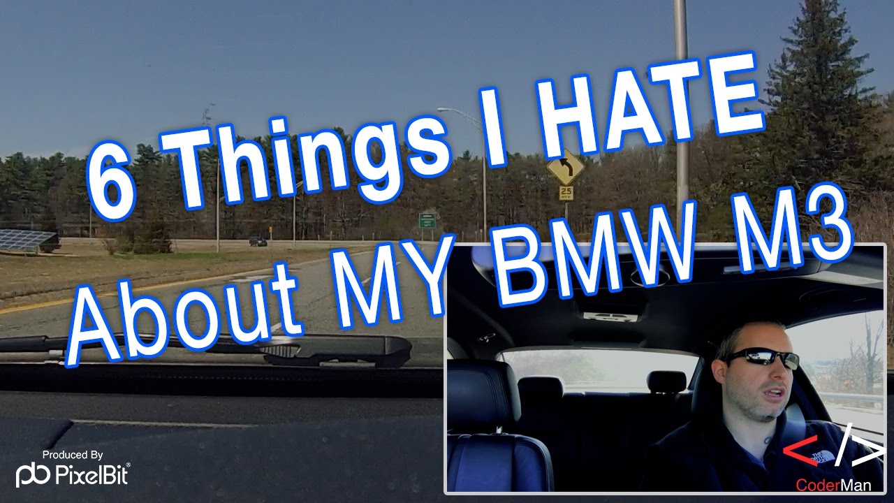 6 Things I HATE About My 2011 BMW M3 (E90, E92, E93) - YouTube