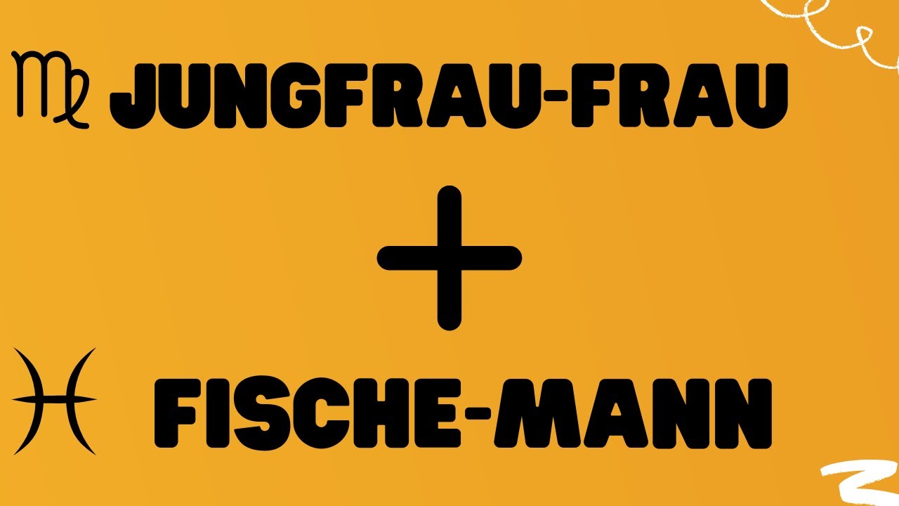 Jungfrau-Frau und Fische-Mann Made with Clipchamp - YouTube