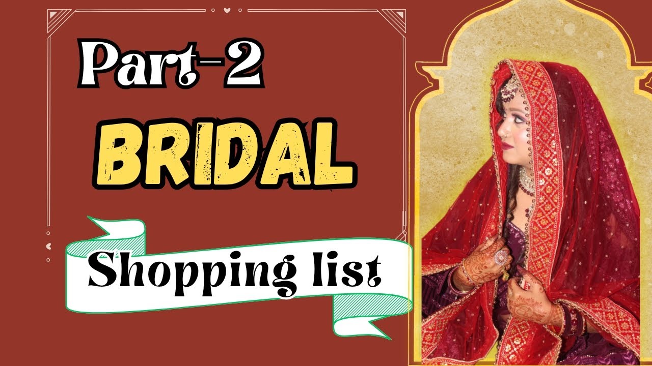 Complete bridal shopping list, (Part-2) || दुल्हन का सामान🥰🥰 - YouTube