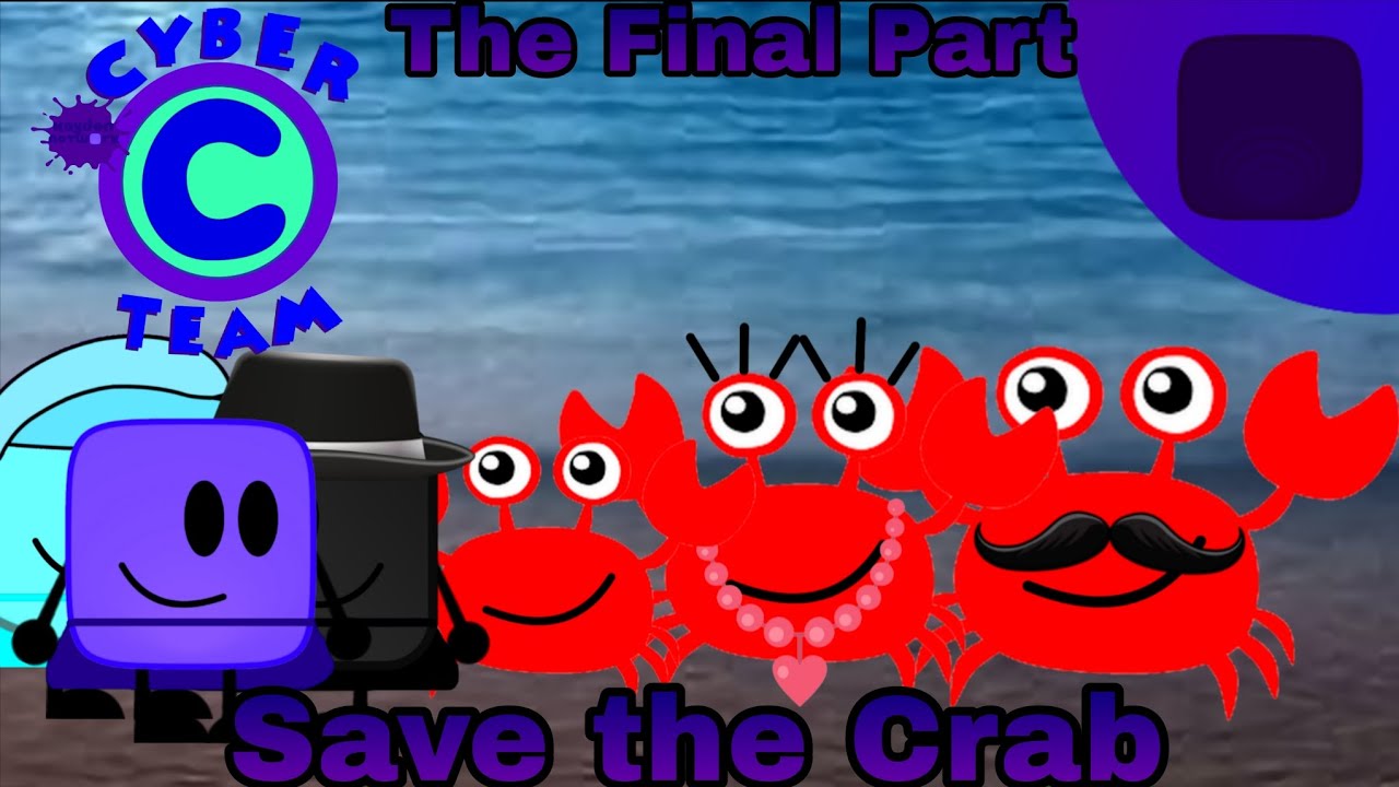 Cyber Team Save the Crab The Finale - YouTube