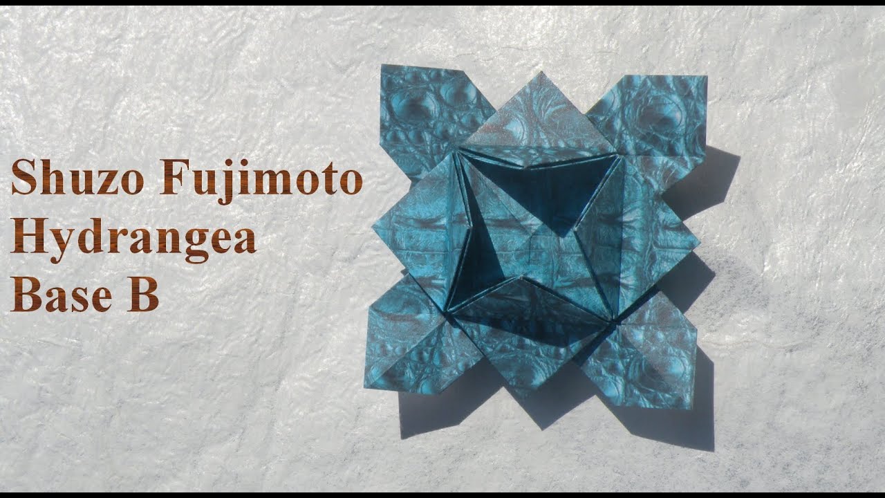 ORIGAMI TUTORIEL - Hydrangea Base B de Shuzo Fujimoto - YouTube