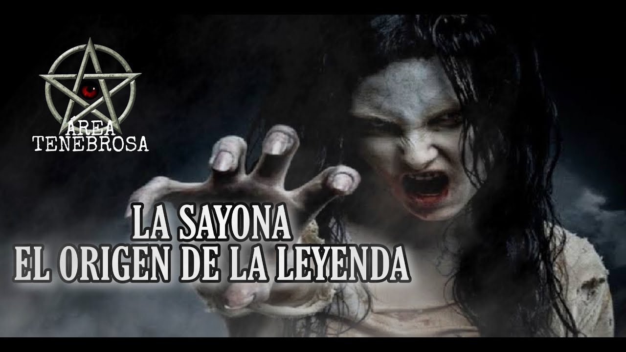 LA SAYONA | El origen de la leyenda Sayona | Area Tenebrosa - YouTube