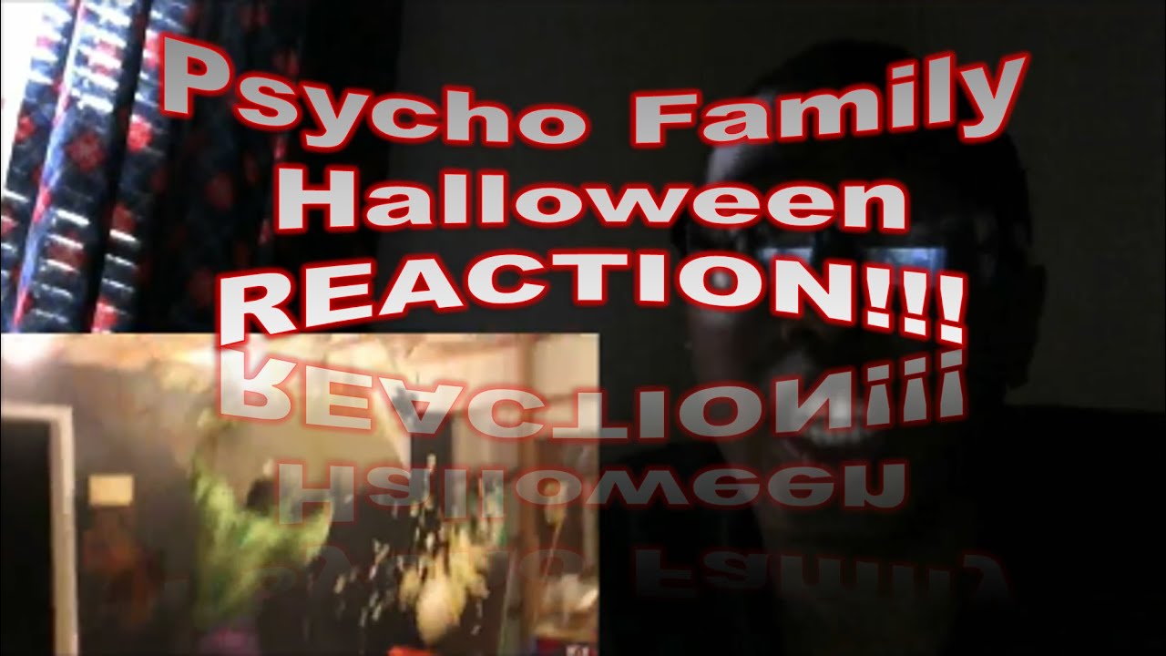 Psycho Family Halloween REACTION!!! - YouTube