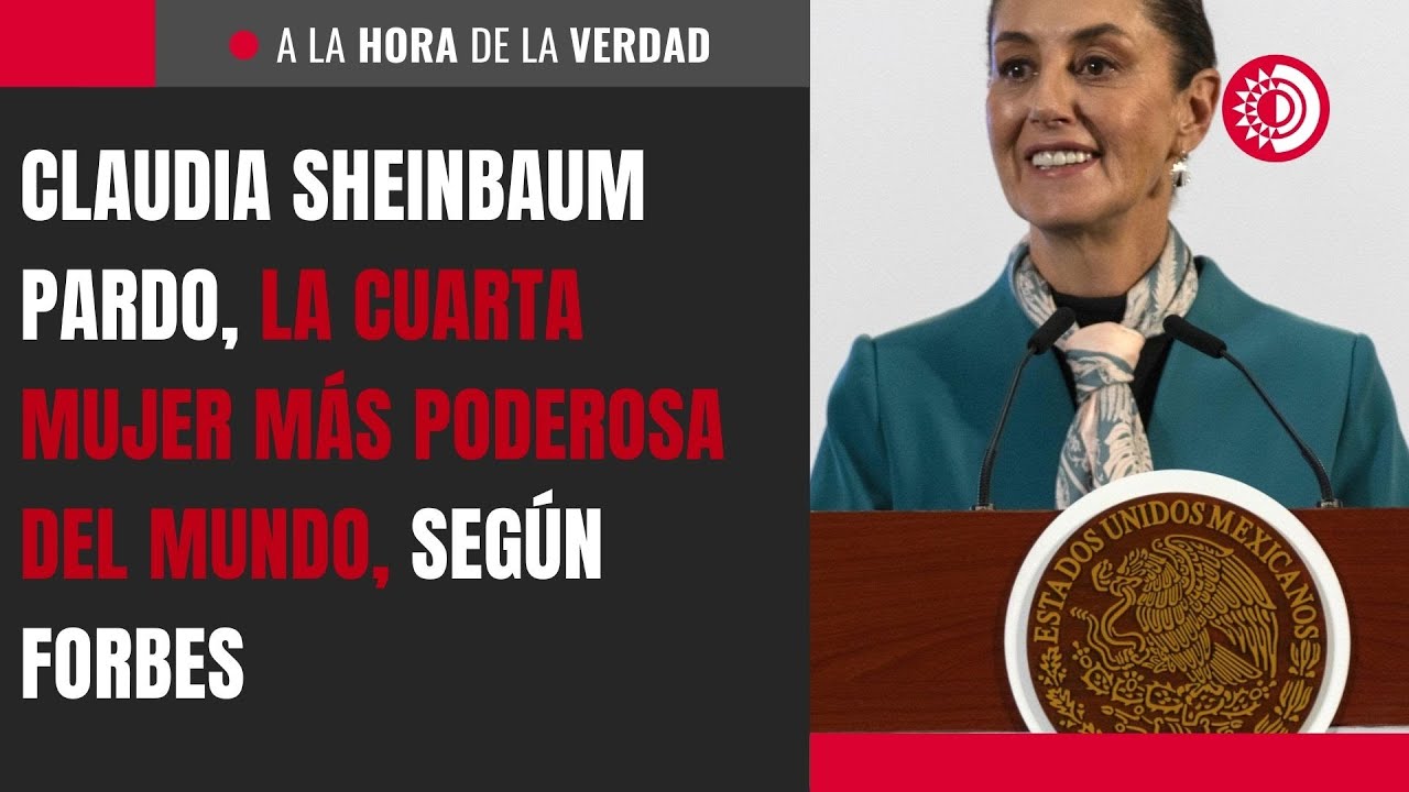 Claudia Sheinbaum Pardo, la cuarta mujer más poderosa del mundo, según ...