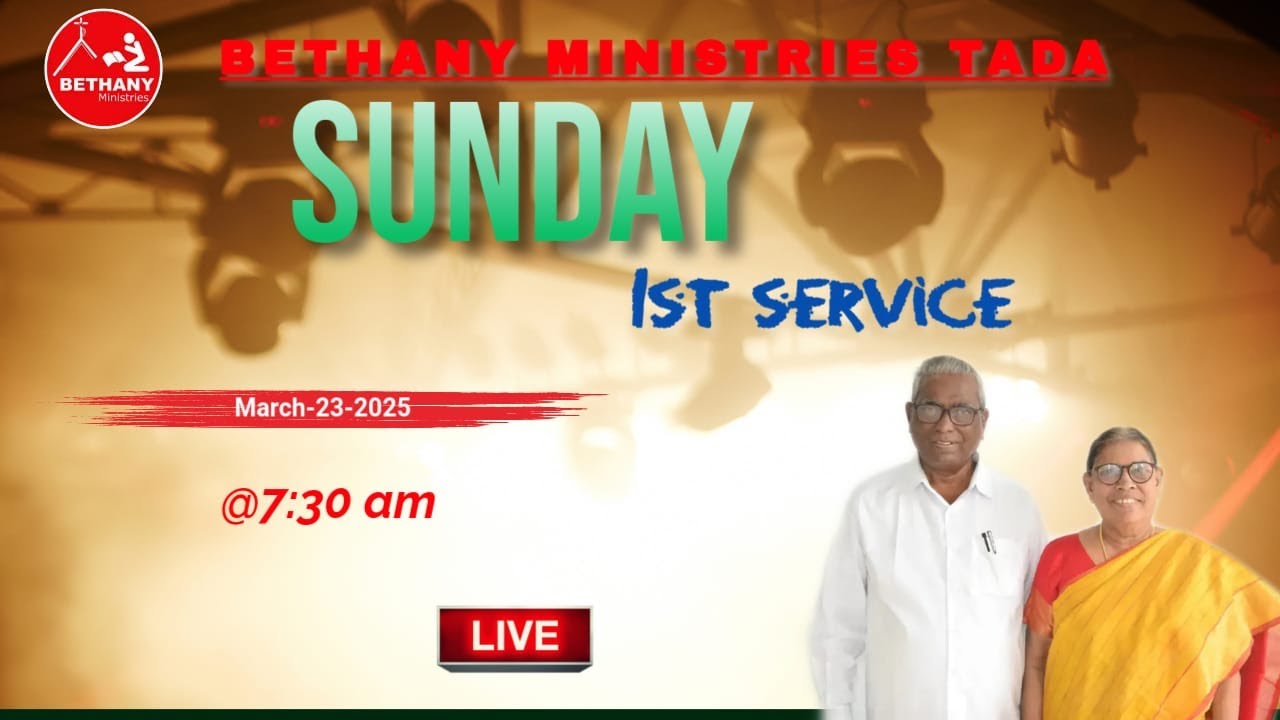 Sunday Worship 1st Service // 23rd March 2025 // BETHANY MINISTRIES ...