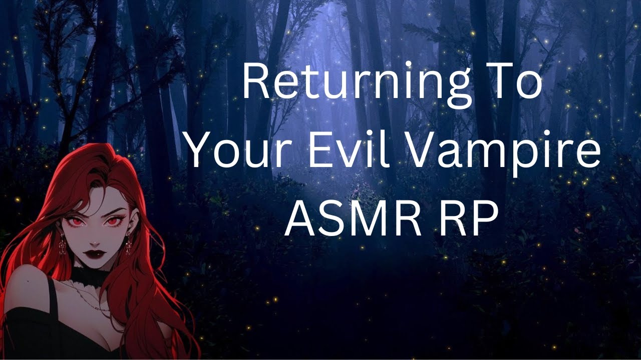 Returning to your Evil Vampire ASMR RP - YouTube