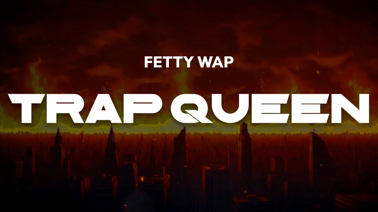 Fetty Wap – Trap Queen | Lyrics - YouTube
