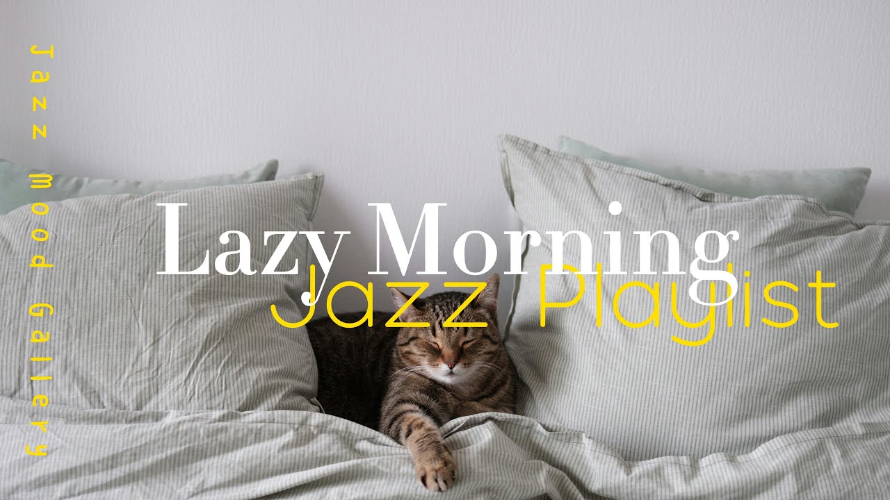 Smooth Morning Jazz – One Hour of Relaxing Music to Start Your Day ...