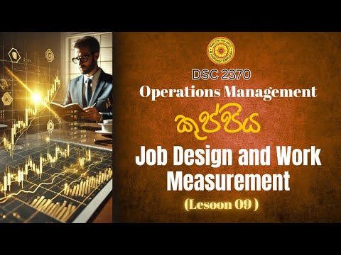 Job Design and Work Measurement | Operations Management | Lesson 09 ...