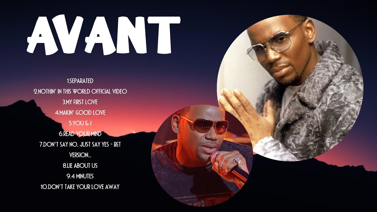 Avant Greatest Hits ~ The Best Of Avant - YouTube