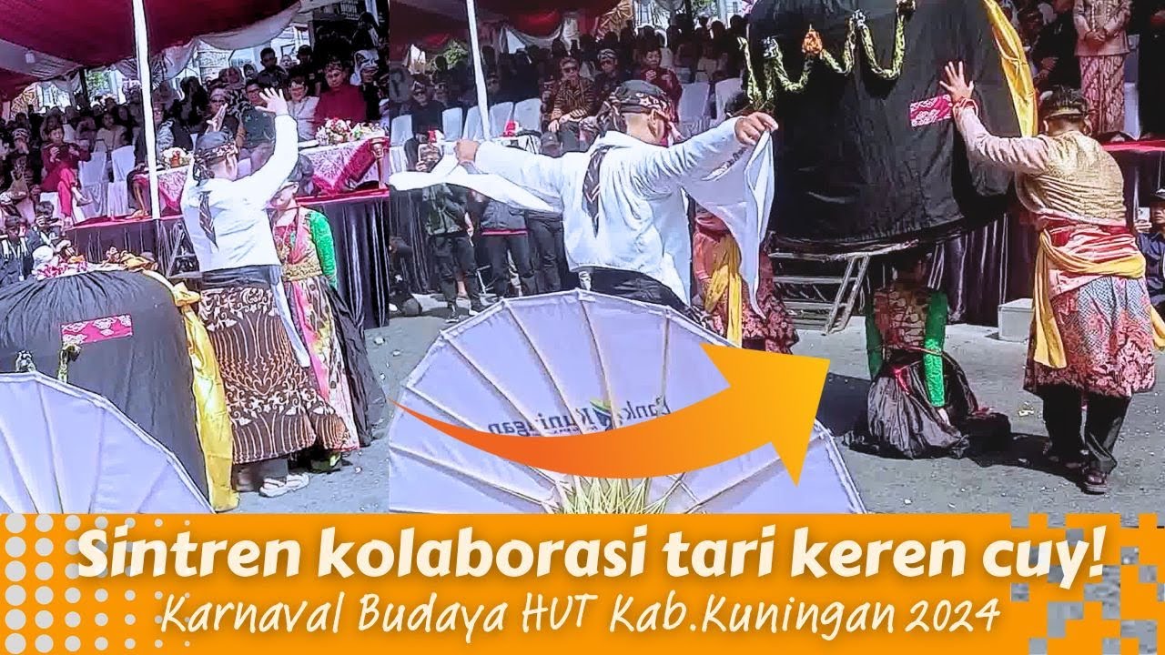 SINTREN KOLABORASI TARI KEREN BRO! KARNAVAL BUDAYA KUNINGAN JAWA BARAT ...