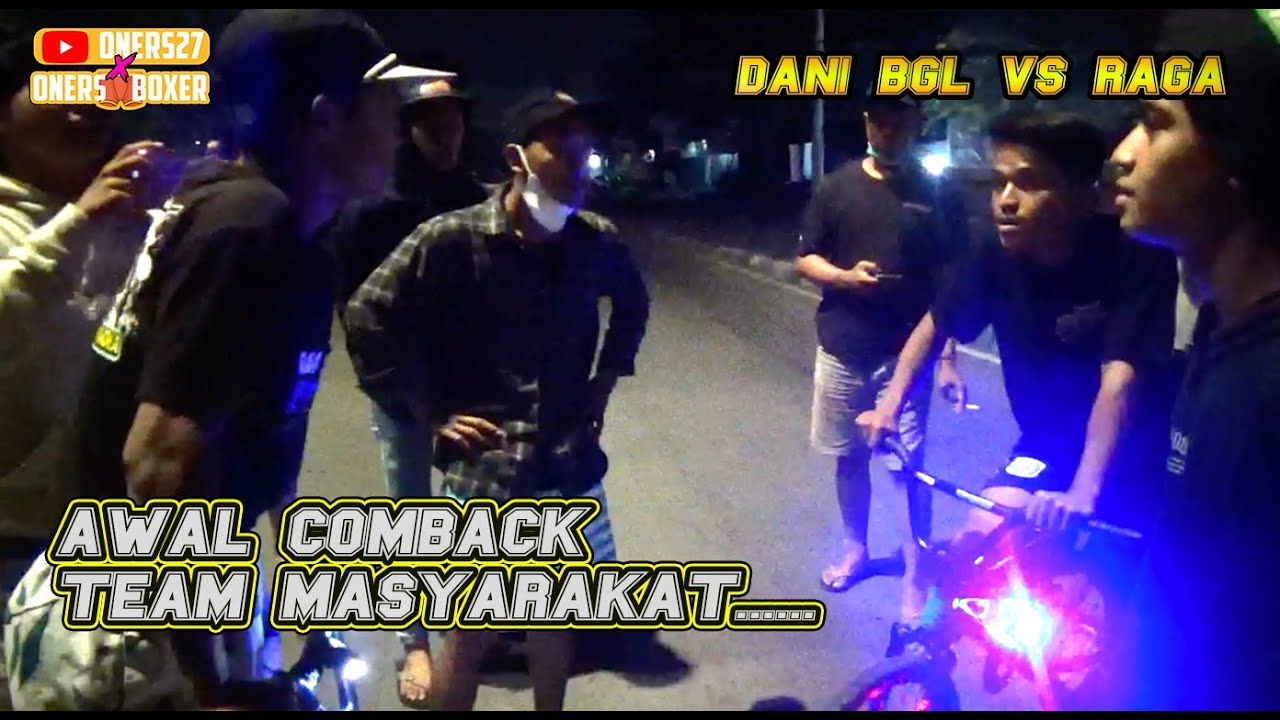 130M || DANI BGL VS RAGA || AWAL COMBACK TIM MASYARAKAT ||BALAP ONTEL ...