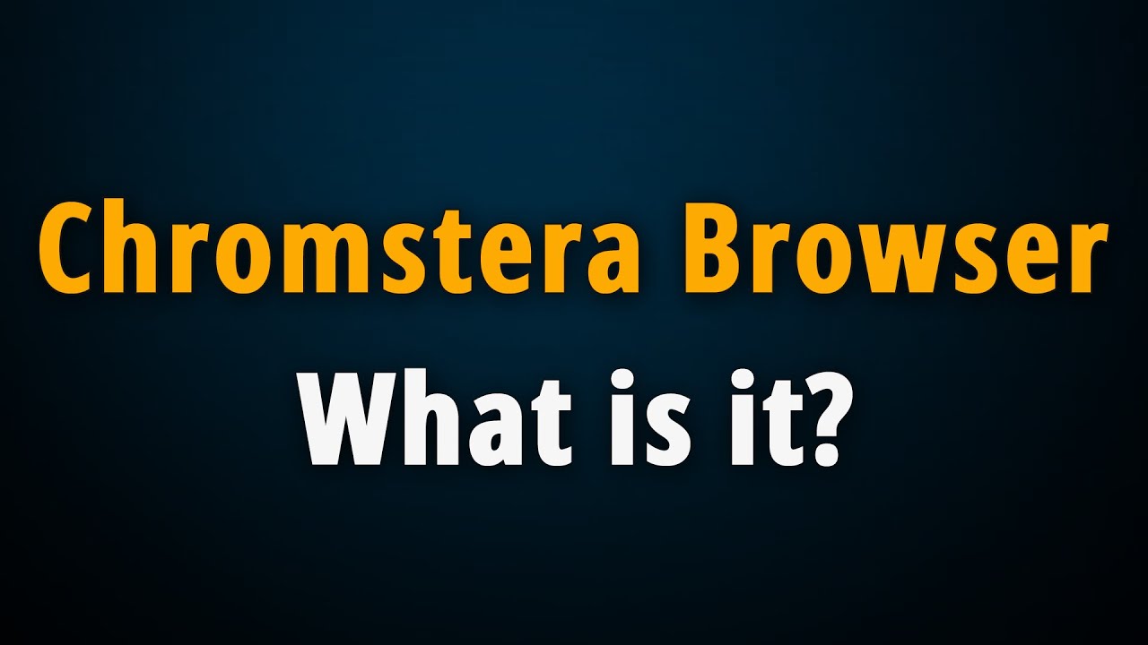 Chromstera Browser: What Is It & Should I Disable It? - YouTube