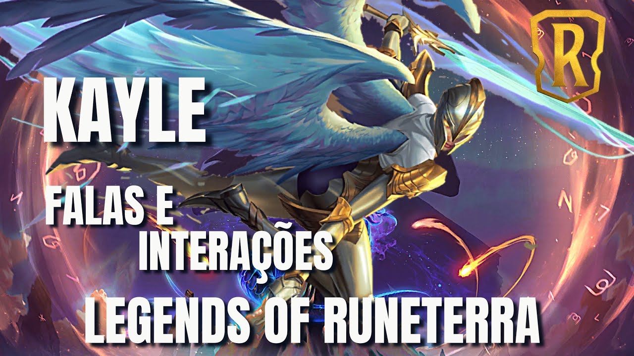 Kayle Falas e Interações Completas Legends of Runeterra [ LOR ] - YouTube