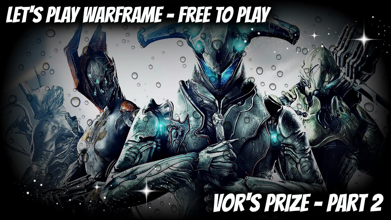 WARFRAME - Let's Play Free to Play: Vor's Prize Part 2 - YouTube