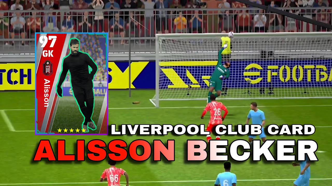Alisson Becker Liverpool club card gameplay efootball 2023 mobile - YouTube