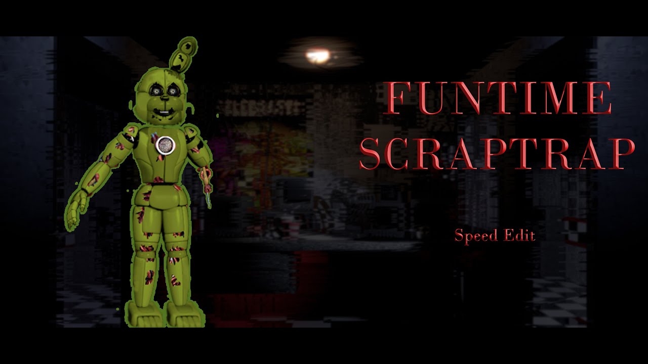FUNTIME SCRAPTRAP | FNAF | Speed Edit - YouTube