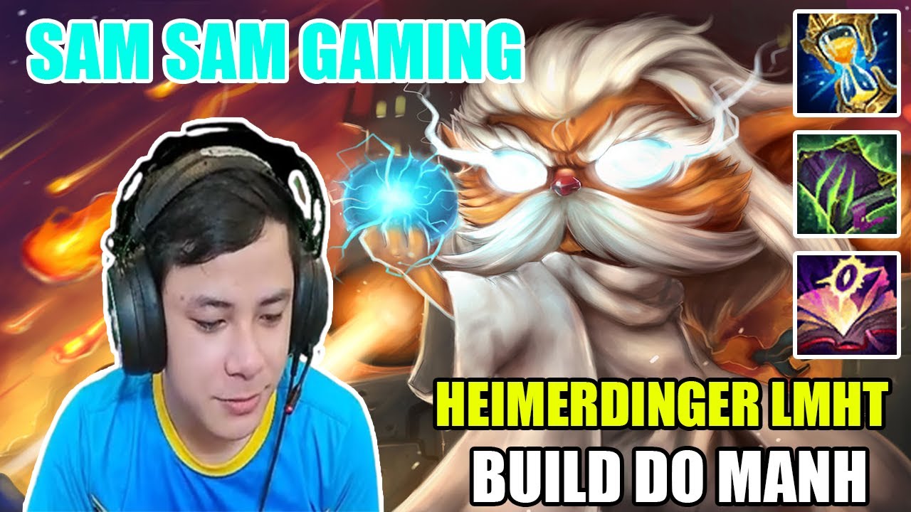 sam sam Gaming - Leo rank thách đấu LMHT - Cách khắc chế Heimerdinger ...