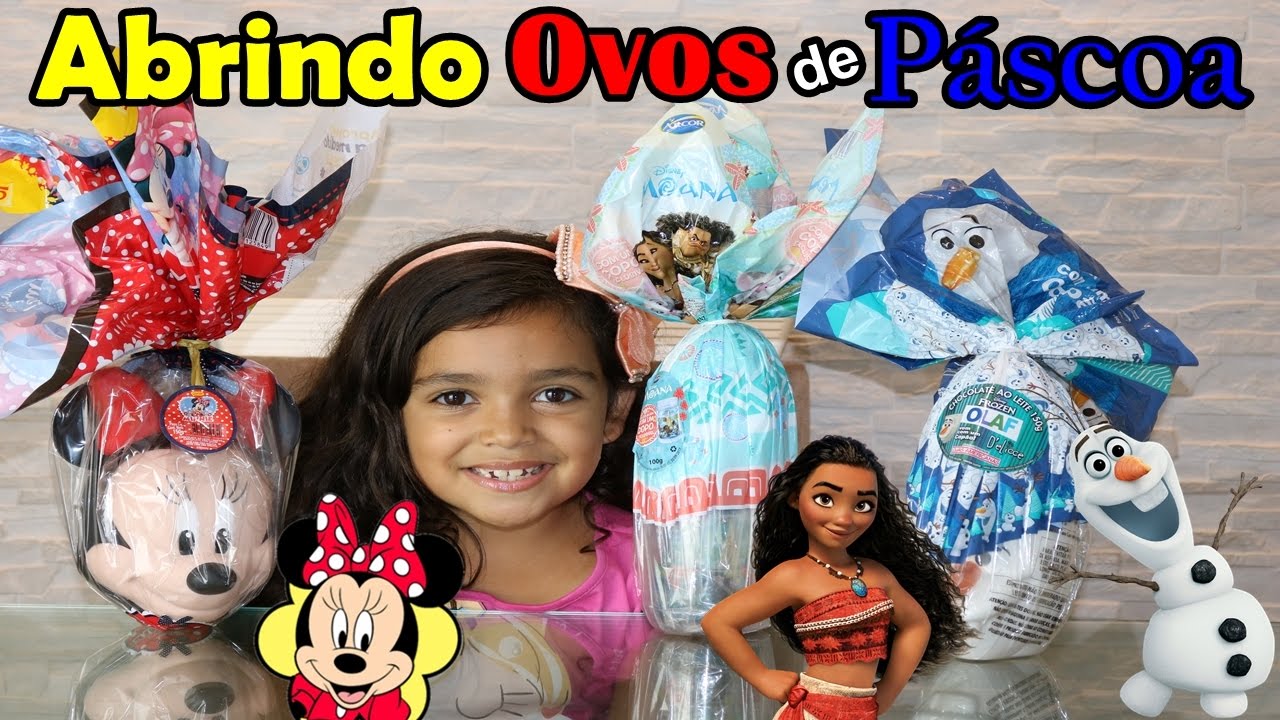 ABRINDO OVOS DE PÁSCOA - MOANA, MINNIE e OLAF - YouTube
