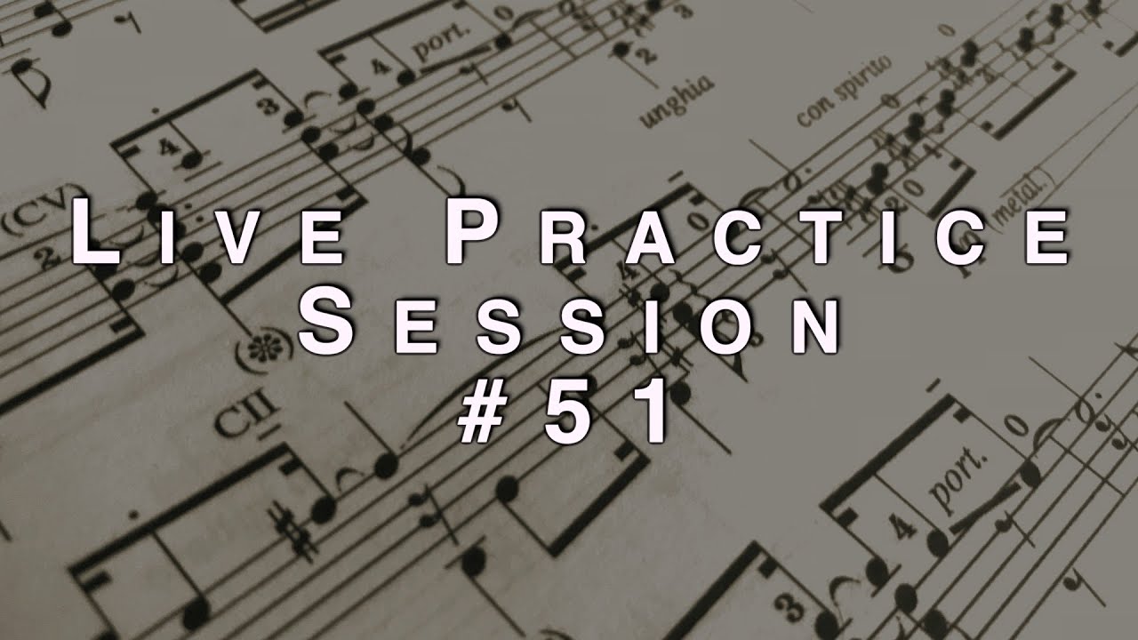 Live Practice Session #51 - YouTube