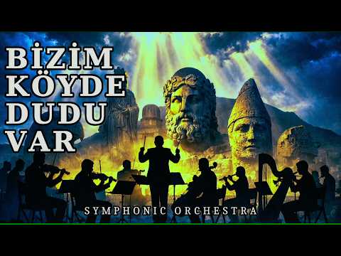 Bizim Köyde Dudu Var – Senfonik Türkü Versiyon | Symphonic Folk Music