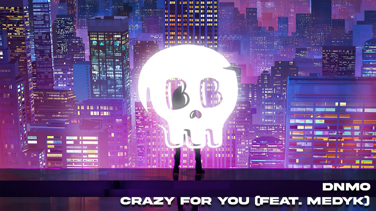 DNMO - Crazy For You (feat. Medyk) - YouTube