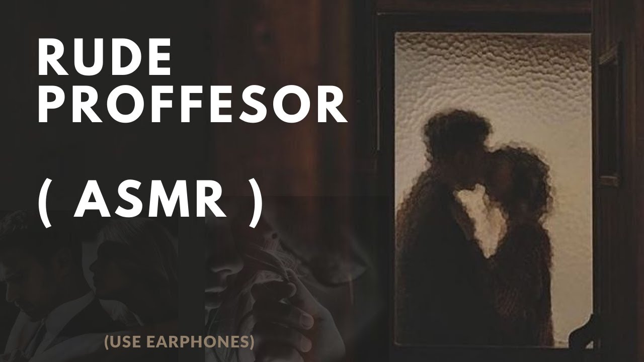 Rude Professor || ASMR_ (Part- 1) - YouTube