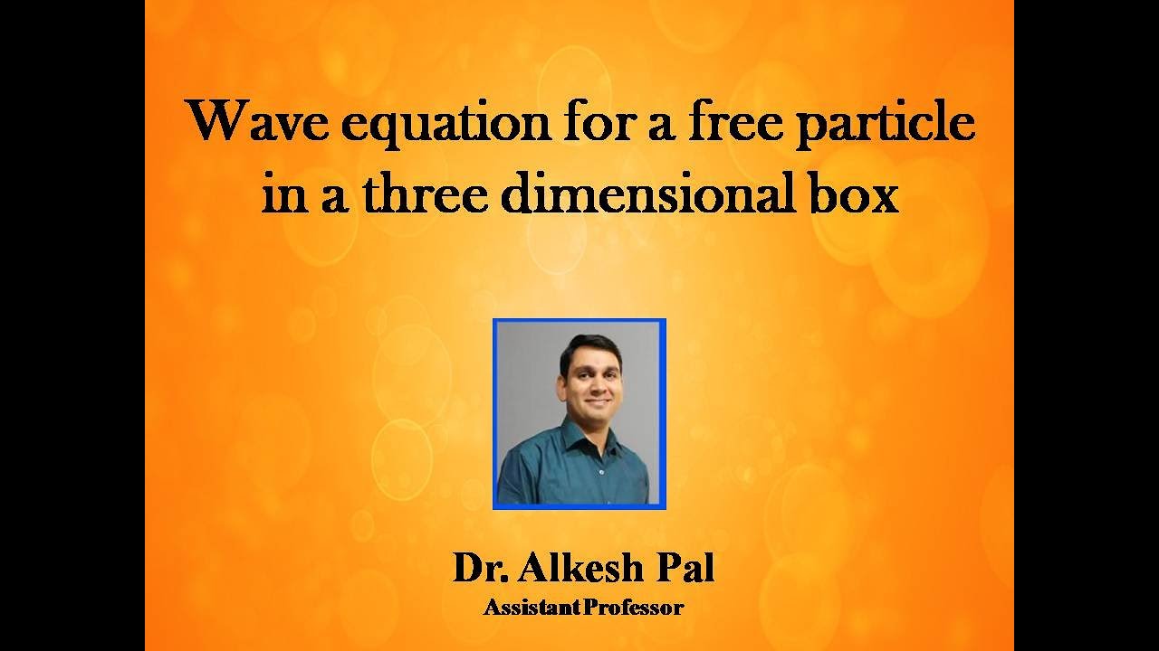 Wave equation for a free particle in three dimensional box - YouTube