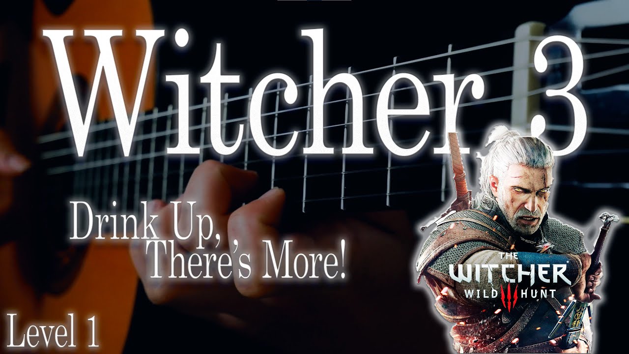 The Witcher 3 - Drink Up, There’s More! Level 1 (Free TAB) - YouTube