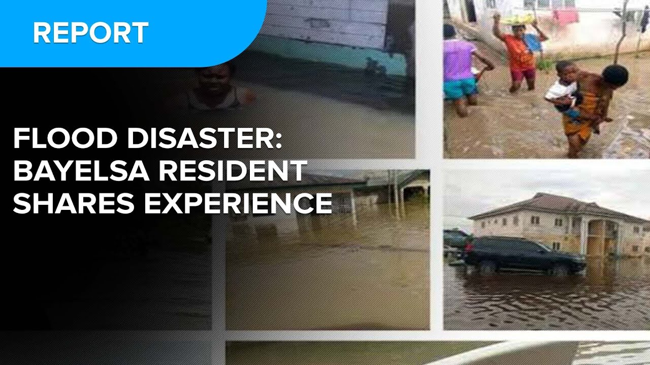 Flood disaster: Bayelsa resident share experience - YouTube