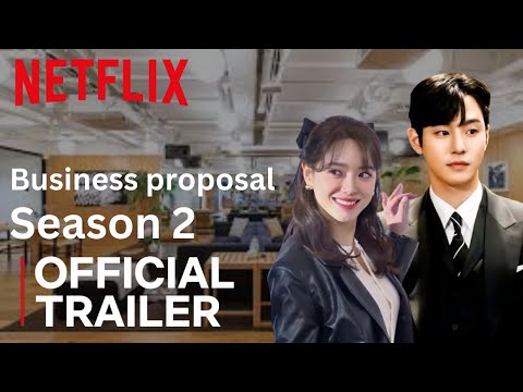Business Proposal Season 2 | Official Trailer | Netflix