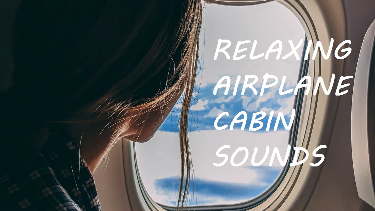 Peaceful Airplane Cabin White Noise Sounds Great For Relaxing ️ ...