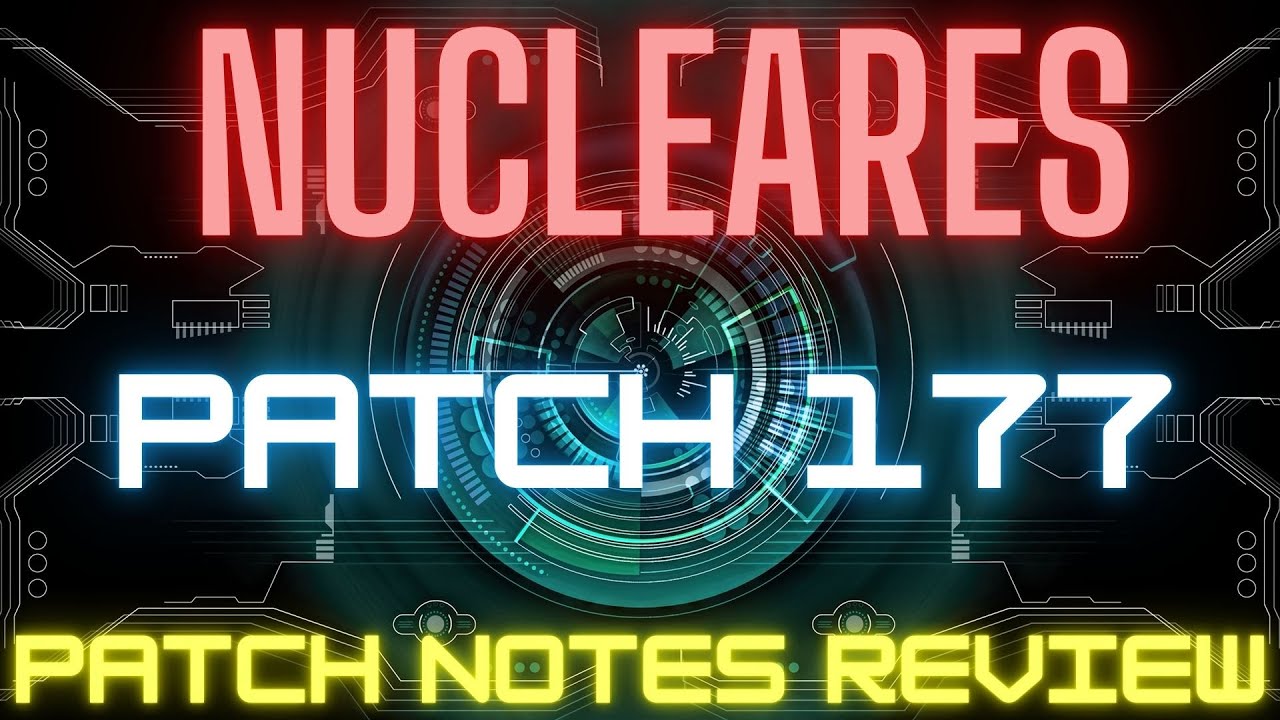 Nucleares - Patch 177 Update - Patch Notes Review - YouTube