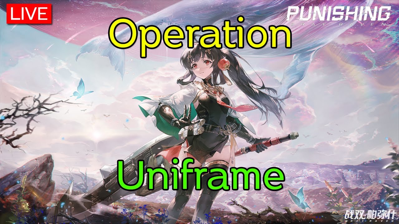 Live - Punishing Gray Raven - ลุย Operation Uniframe สักหน่อย (Reveries with a Whale) - YouTube