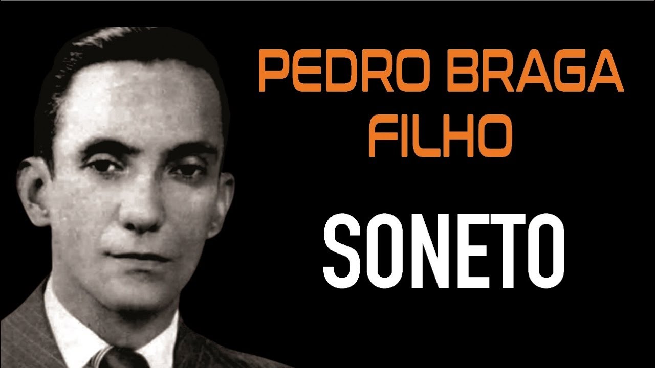 SONETO | POEMA DE PEDRO BRAGA FILHO - YouTube