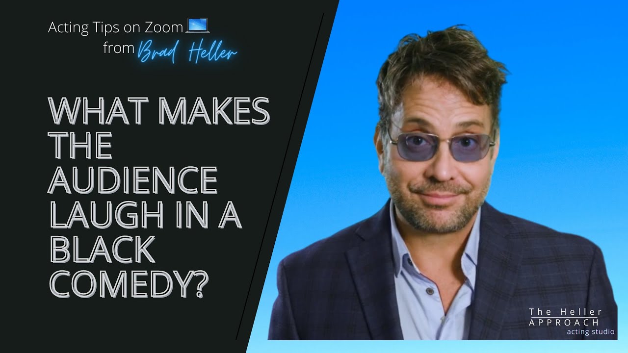 The Foundation of Comedy | Acting Tips from The Heller Approach Online ...
