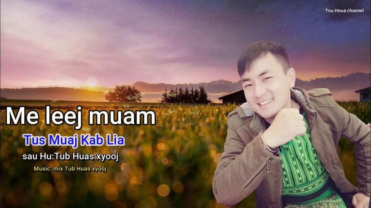 leej muam tus muaj kab lia Hu tub huas xyooj - YouTube