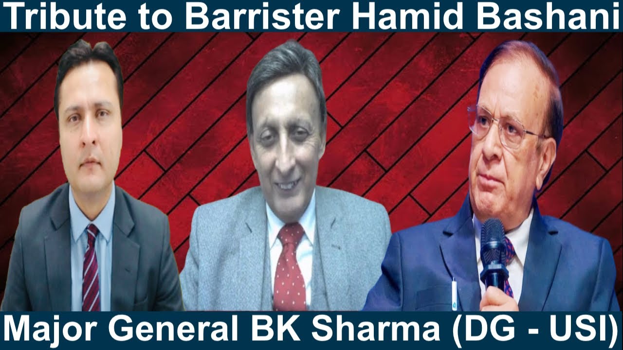 Legacy of Barrister Hamid Bashani: Reflections by Major General BK ...