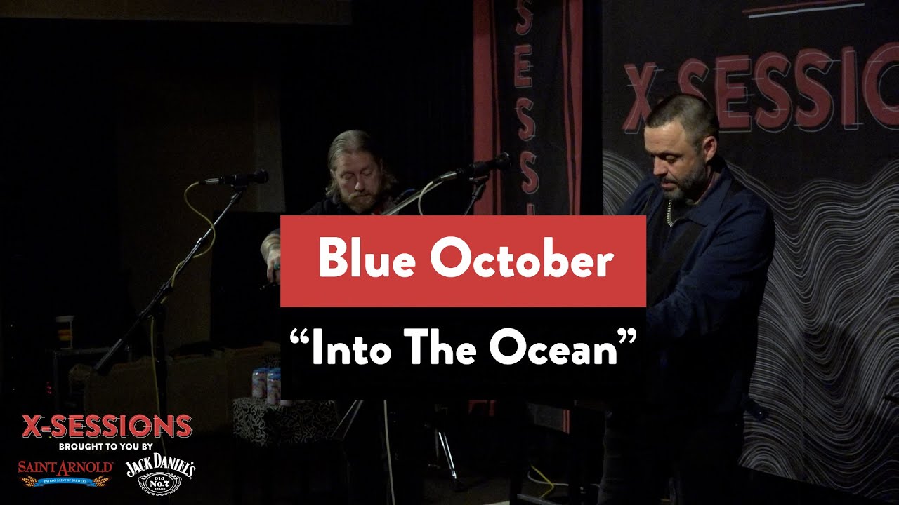 Blue October "Into The Ocean" [LIVE Performance] | X-Sessions - YouTube