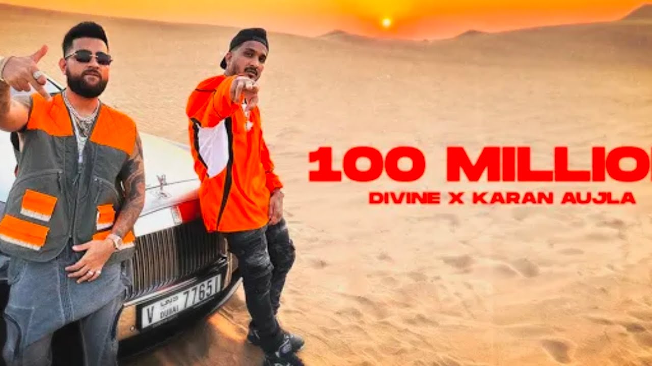 100 Million - DIVINE, Karan Aujla | Official Music Video - YouTube