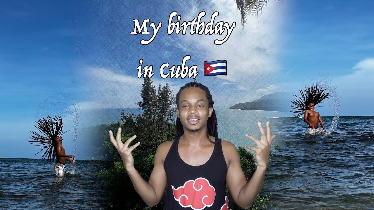 UNFORGETTABLE birthday celebration in CUBA | Travel Vlog - YouTube