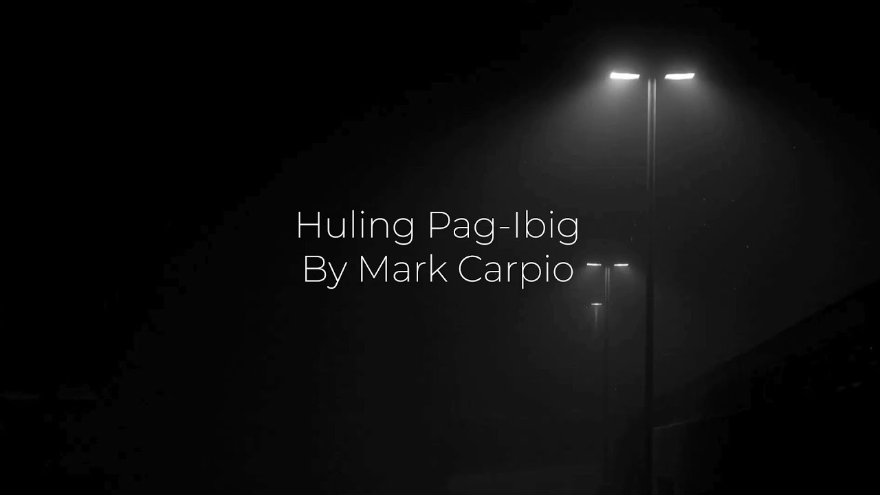 Huling Pag-Ibig | Mark Carpio - YouTube