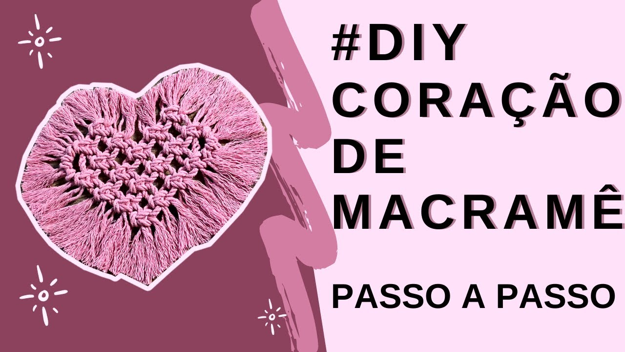 #DIY | TUTORIAL CORAÇÃO EM MACRAMÊ - YouTube