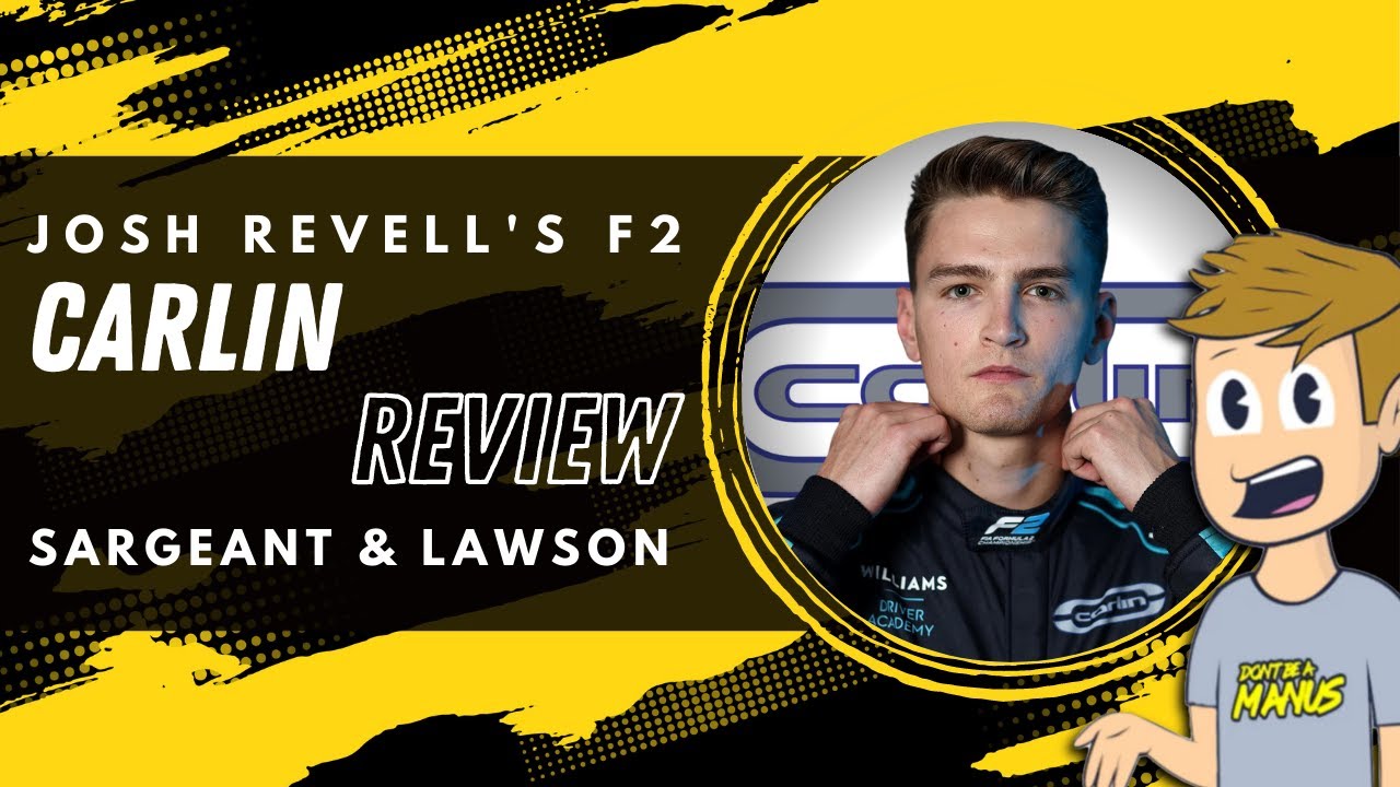 Josh Revell: Sargeant & Lawson "Proved Their Worth" | 2022 F2 Carlin ...