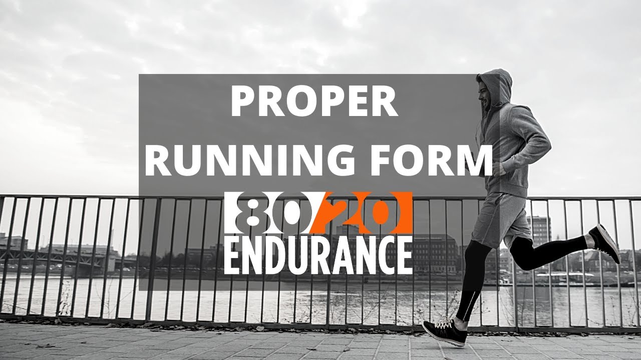 Proper Running Form - 8020 Endurance - YouTube