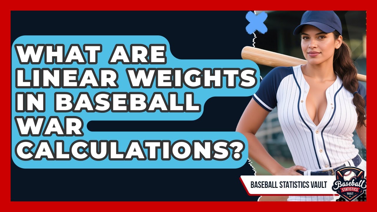 What Are Linear Weights In Baseball WAR Calculations? - Baseball ...
